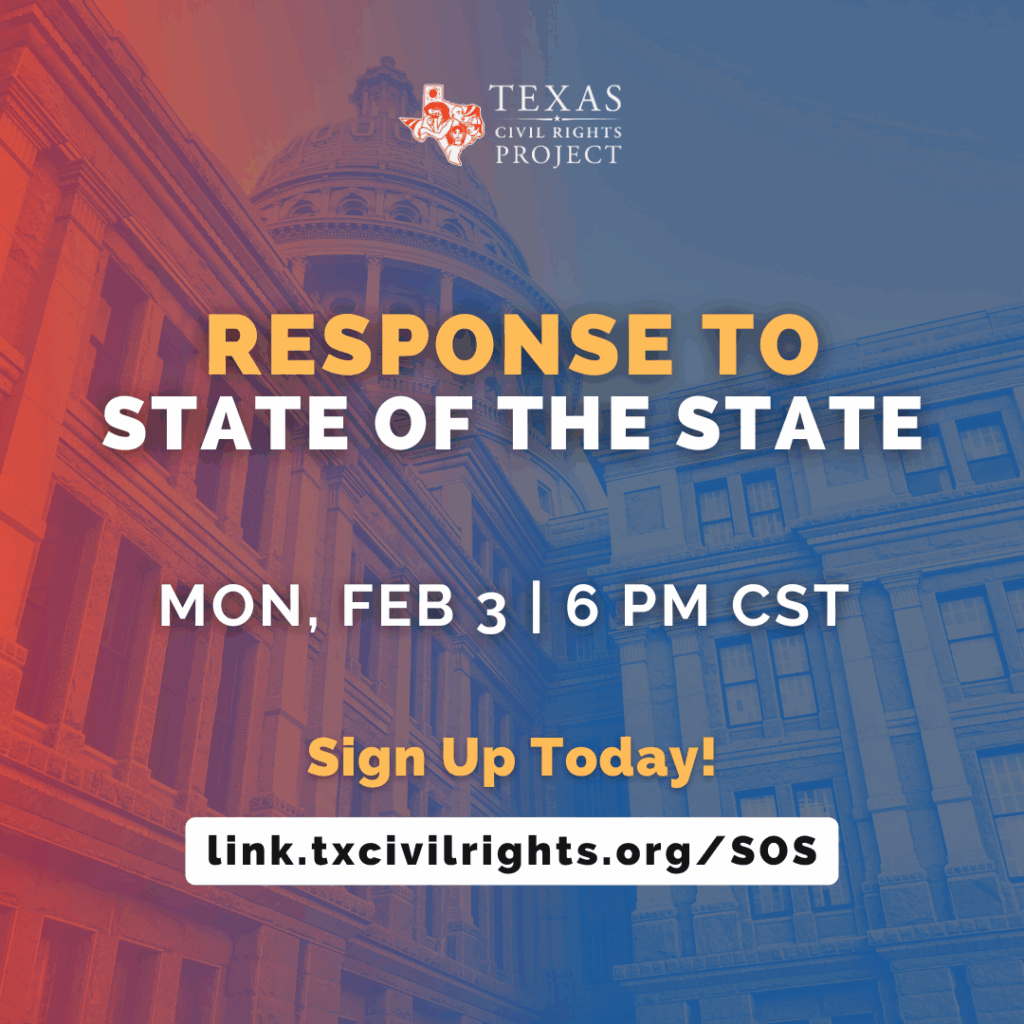 2025-02-03 - Texas Civil Rights Project - Response to the State of the ...